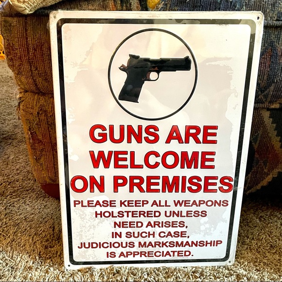 Wall Decor | New Guns Are Welcome On Premises Metal Sign | Poshmark